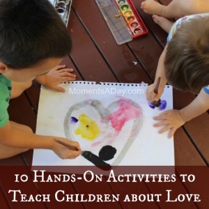 10 Hands-On Activities to Teach Children about Love - Moments A Day