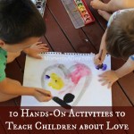 10 Hands-On Activities to Teach Children about Love - Moments A Day