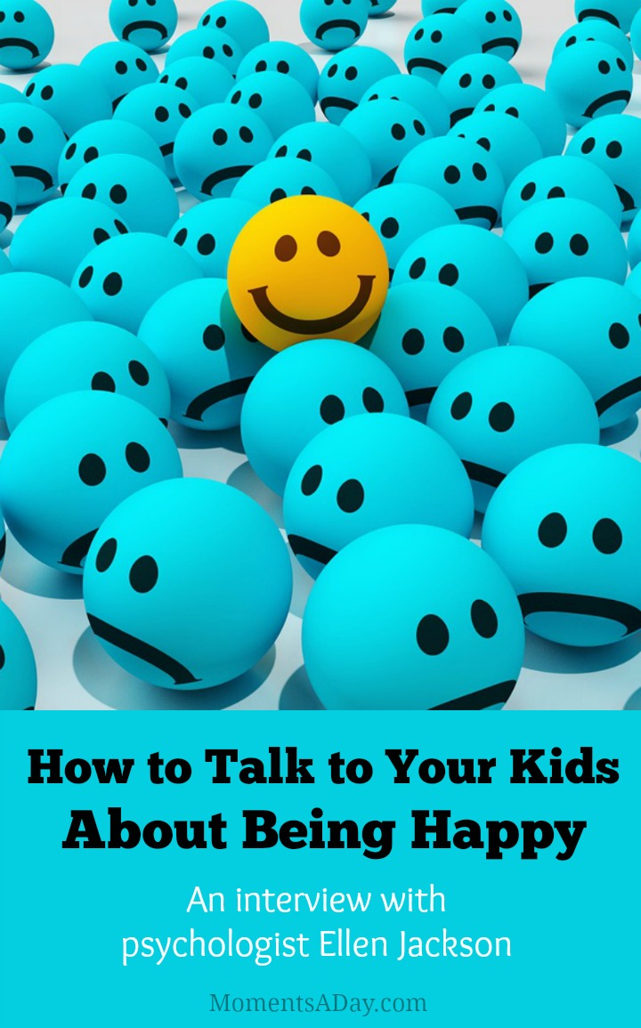 How to Talk to Your Kids About Being Happy - Moments A Day